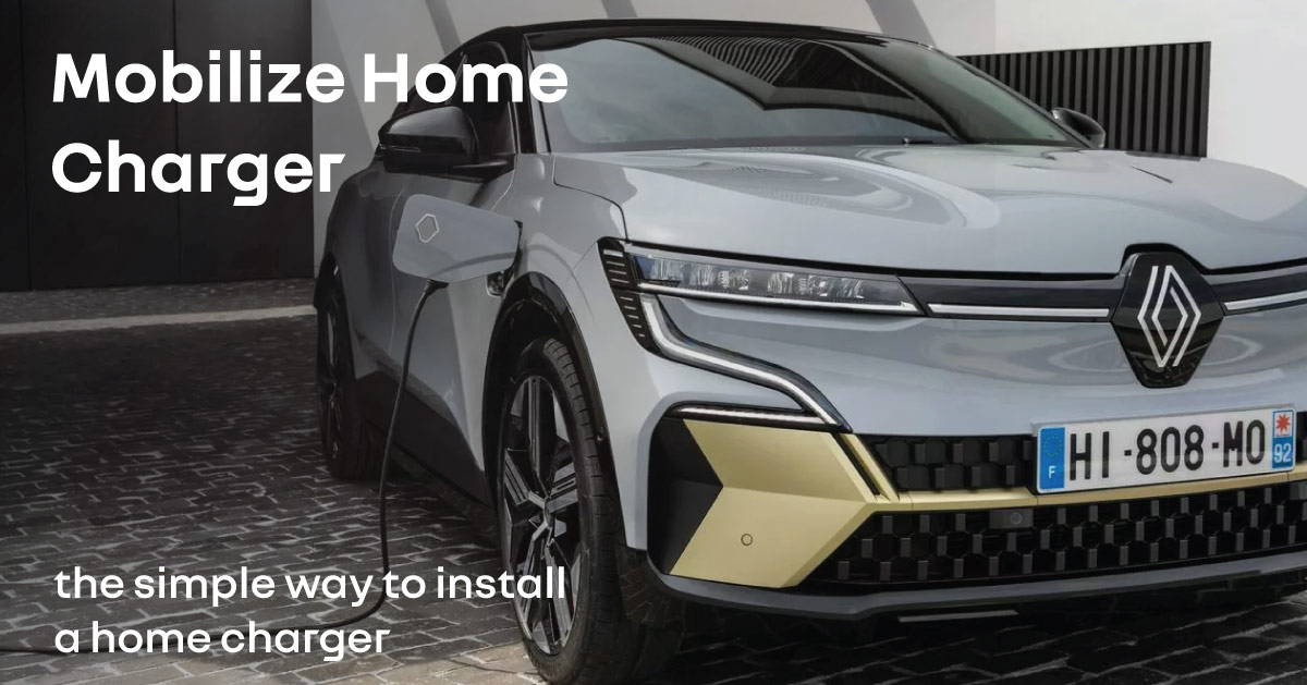 Mobilize Home Charger – The Simple Way to Install a Home Charger